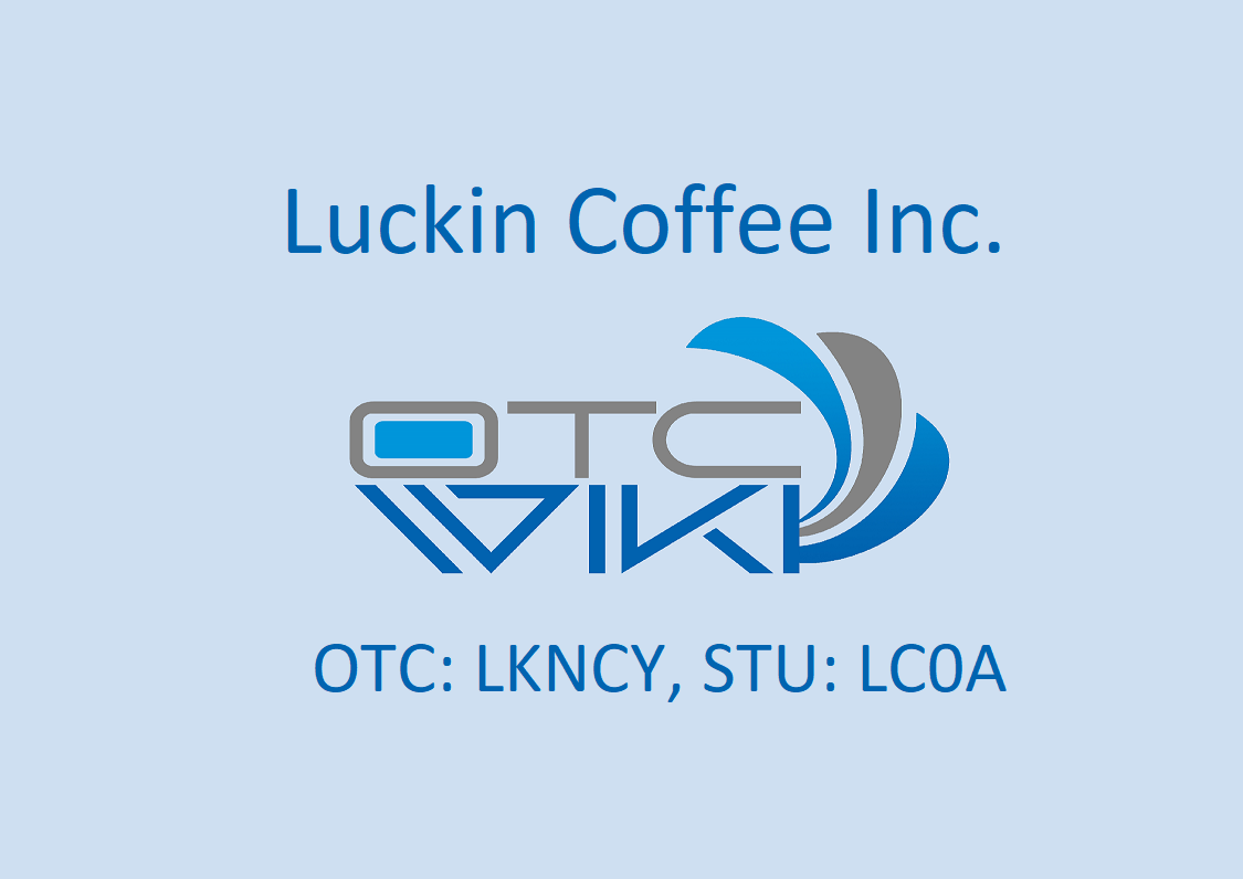 Luckin Coffee Inc - LKNCY stock - OTC Wiki